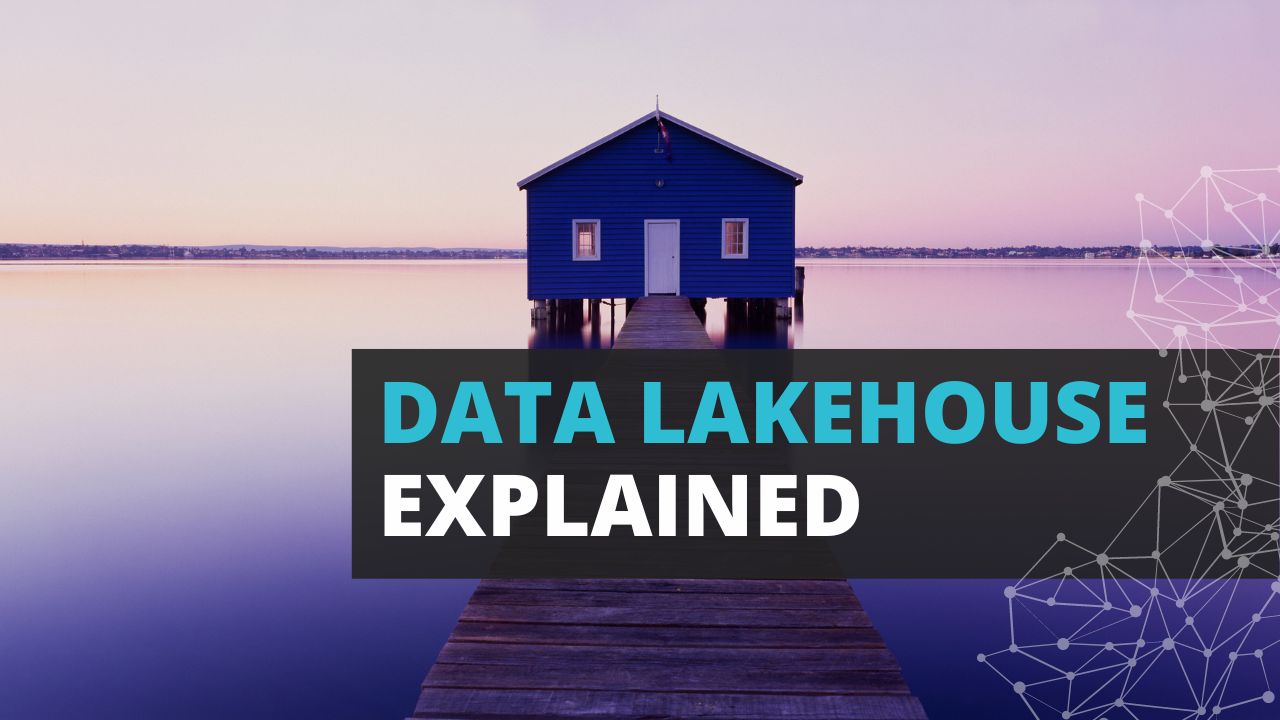 Understanding the Data Lakehouse: An Easy To Understand Overview | LightsOnData